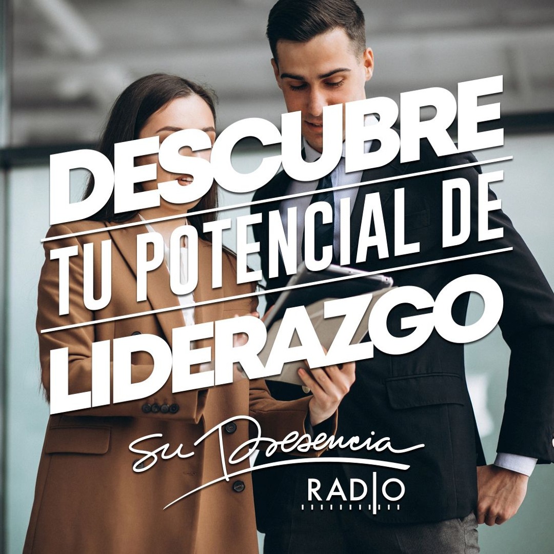 Stream episode ¿Cómo ser un líder que persiste? - Descubre tu Potencial de Liderazgo 70 by Su ...