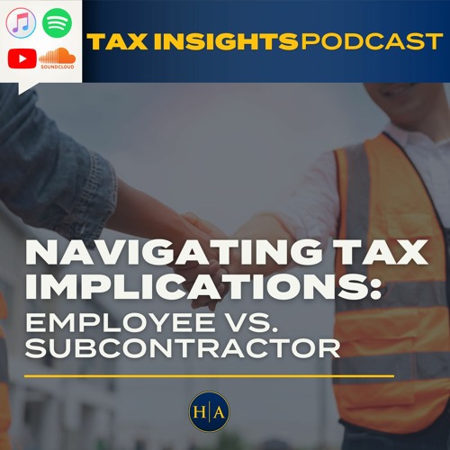 Stream episode Navigating Tax Implications: Employee vs. Subcontractor ...