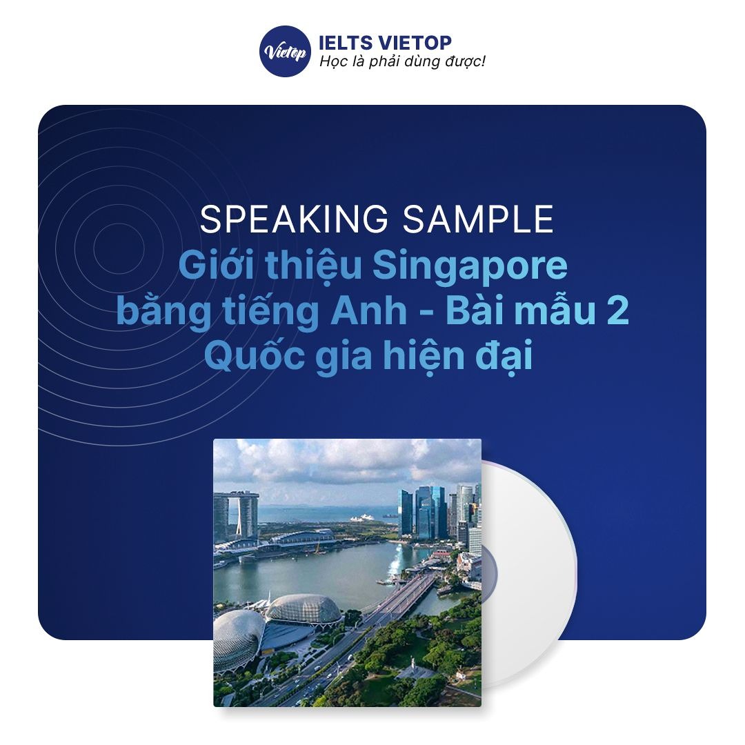 Stream Bài mẫu giới thiệu về Singapore bằng tiếng Anh - Quốc gia hiện ...