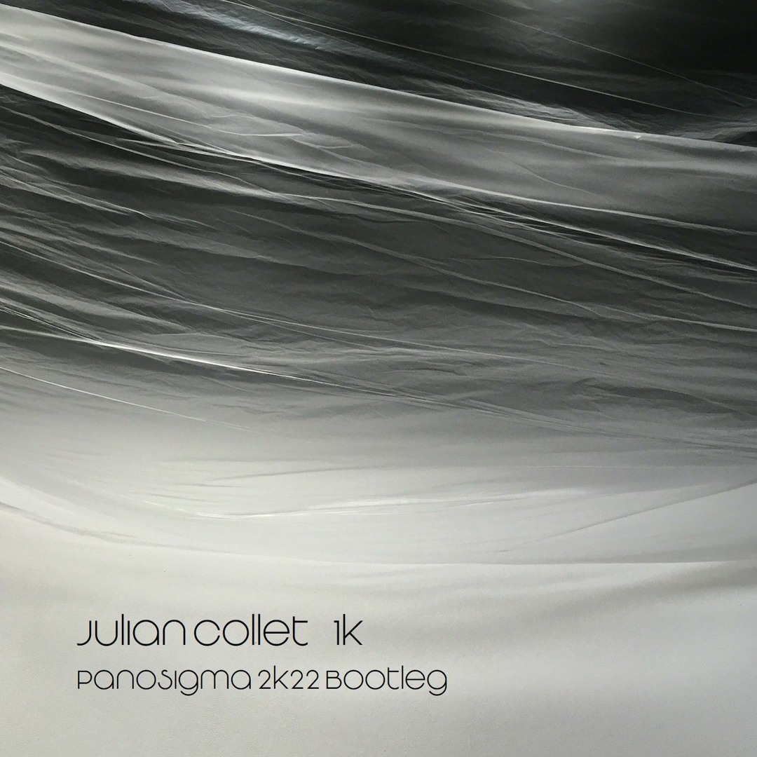 Stream Julian Collet - 1k (PanoSigma 2k22 Bootleg) by PanoSigma ...