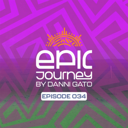 Stream Epic Journey #34 Danni Gato by Danni Gato | Listen online for free on SoundCloud