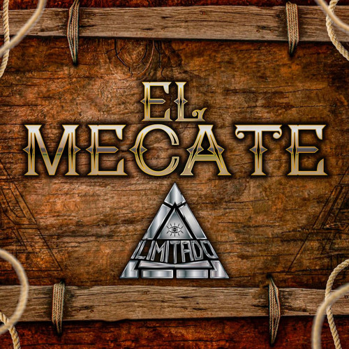 Stream El Mecate by Ilimitado | Listen online for free on SoundCloud