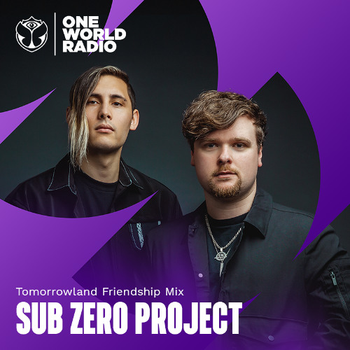 Sub Zero Project - Tomorrowland Friendship Mix 2025-03-13