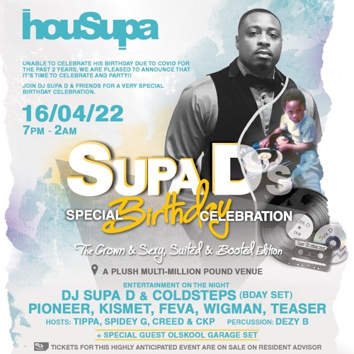 Stream DJ SUPA D BDAY SET ft SUPA D B2B KISMET COLDSTEPS & TIPPA by DJ ...