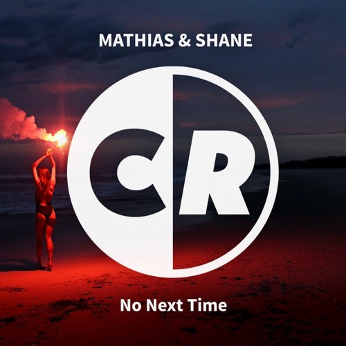 Stream Mathias & Shane - No Next Time by Mathias | Listen online for ...
