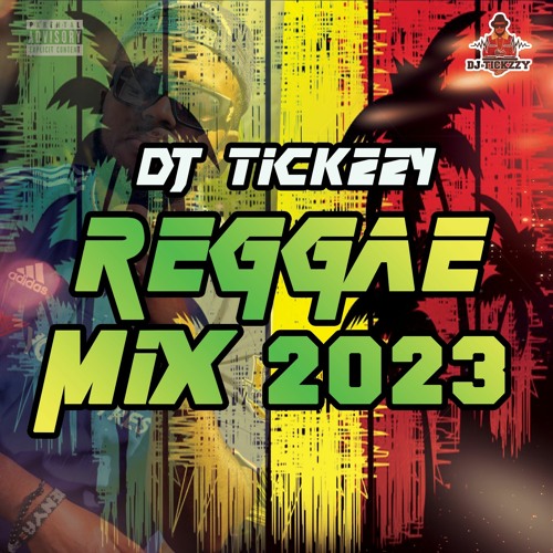 Listen to 2023 NEW REGGAE MIX @DJTICKZZY by DJ TICKZZY in 2023 REGGAE ... Listen to 2023 NEW REGGAE MIX @DJTICKZZY by DJ TICKZZY in 2023 REGGAE ...
