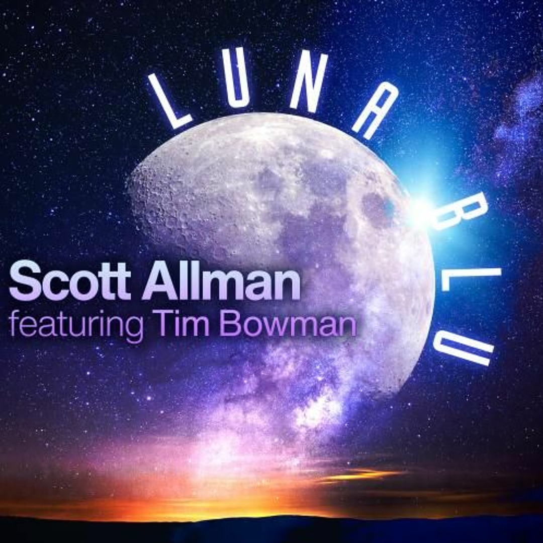 Stream Scott Allman : Luna Blue by SmoothJazz.com Global | Listen ...