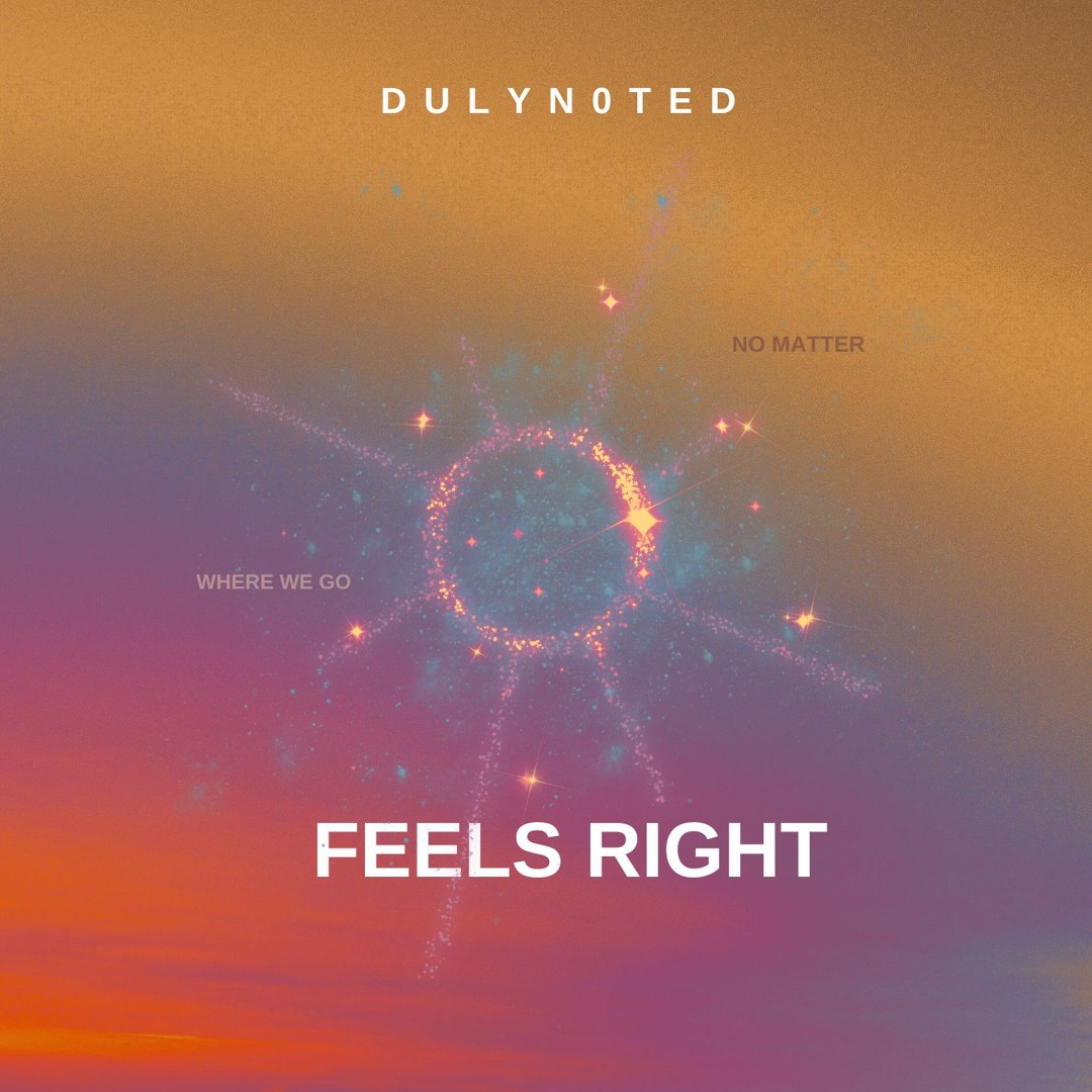 Stream Feels right by Dulyn0ted | Listen online for free on SoundCloud