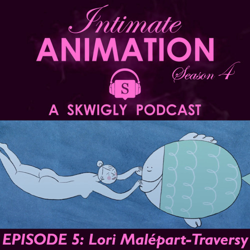 Stream Episode Intimate Animation 4 05 07062022 Lori Malépart Traversy By Animation