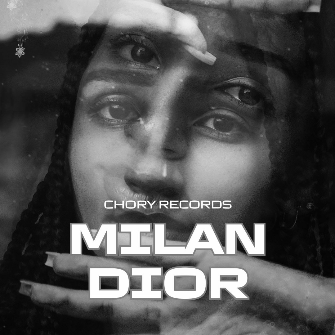 Stream MILAN DIOR by Chory Records | Listen online for free on SoundCloud