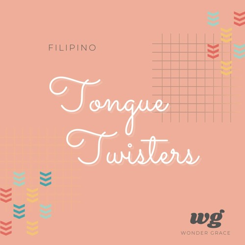 Stream 10 Filipino Tongue Twisters by Wonder Grace | Listen online for ...