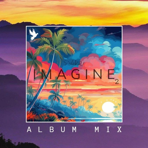 Stream Imagine 2 (Album Preview) by SizzleBird | Listen online for free ...