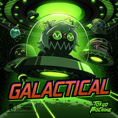 Stream Monstercat: Uncaged | Listen to Tokyo Machine - GALACTICAL ...