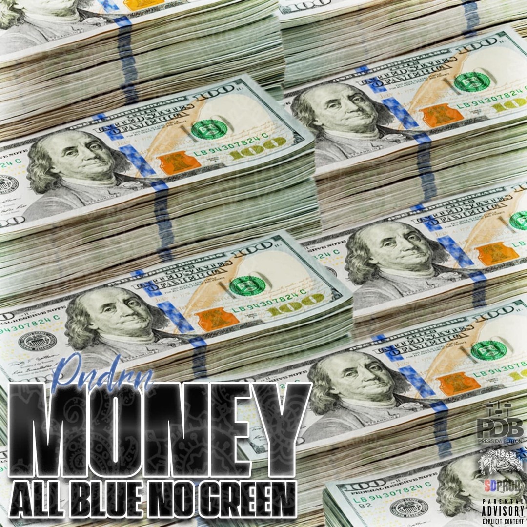 Stream Money All Blue No Green - PNDRN by P-Nut Deh Real N.U.T.T ...