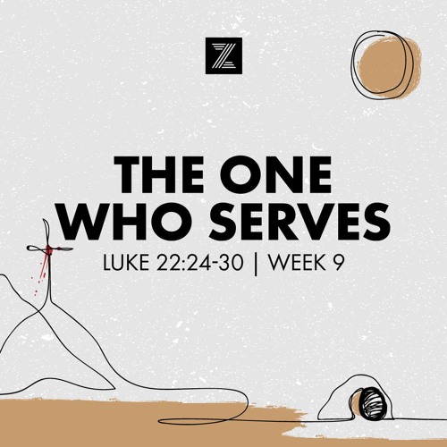 Stream Slain and Risen: Jesus’ Final Steps | The One Who Serves, Luke ...