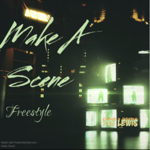 Stream Make A Scene (Freestyle) by Yrn lewis | Listen online for free ...