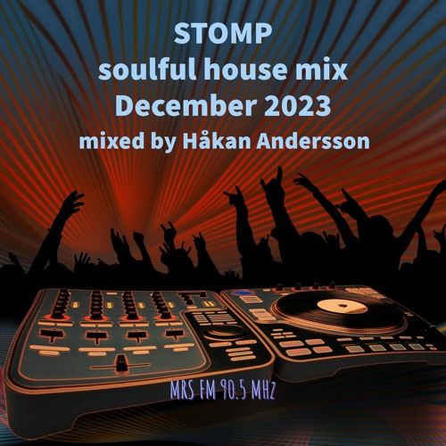 Stream STOMP soulful house mix December 2023 by STOMP Stockholm ...