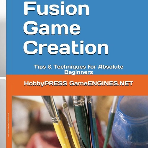 Stream episode PDF⚡ Clickteam Fusion Game Creation: Tips & Techniques ...