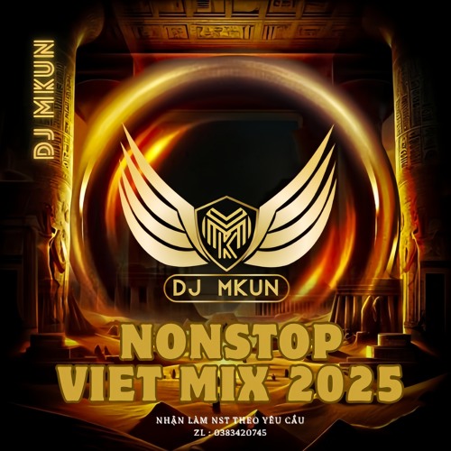 Stream NONSTOP VIET MIX 2025 - AM NHAC LA CAM XUC - CANG TUOI - DJ MKUN ...