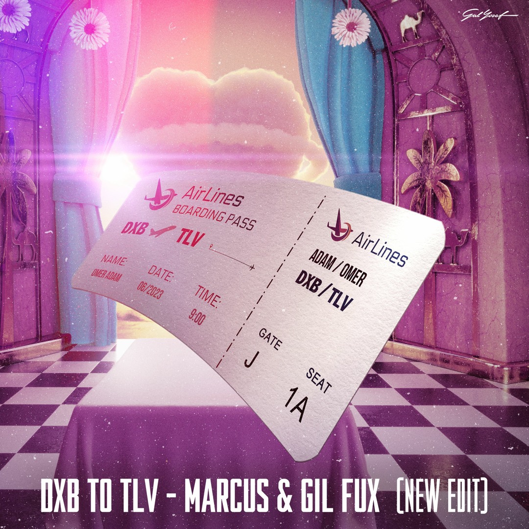 Stream DXB To TLV - MARCUS & GIL FUX ,עומר אדם - (NEW Edit) Extended by ...