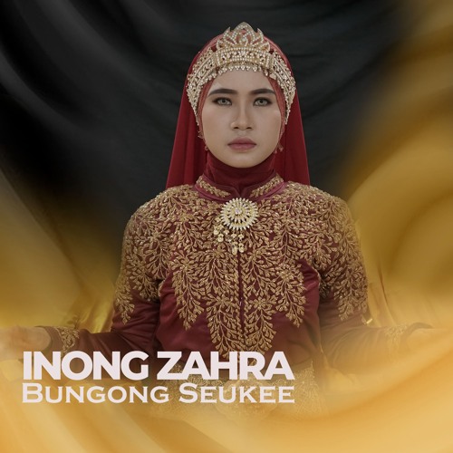 Stream Bungong Seukee-Inong Zahra by Studiosa Official | Listen online ...