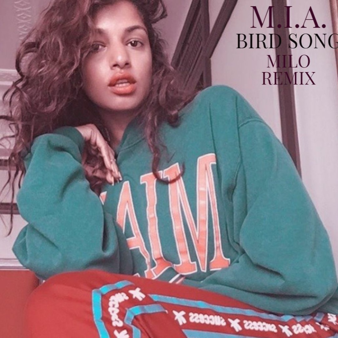 Stream M.I.A. - Bird Song (MILO Remix) by prod. bymilo | Listen online ...