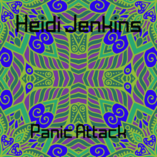 Stream Heidi Jenkins - Panic Attack by Heidi Jenkins | Listen online ...