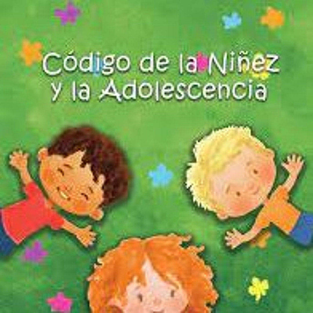 Stream Código de la Niñez y Adolescencia by Martha Ambuludi | Listen ...