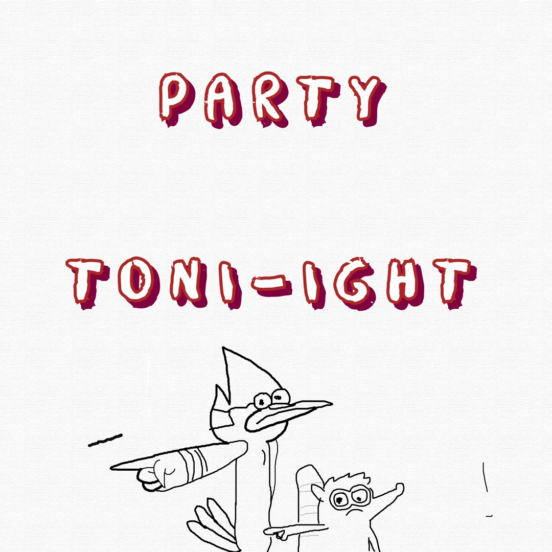 Stream Regular Show -Party Tonight (Full Cover) by Notra Sleep | Listen ...