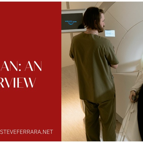 Stream episode CT Scan: An Overview | Steve Ferrara by Steve Ferrara ...