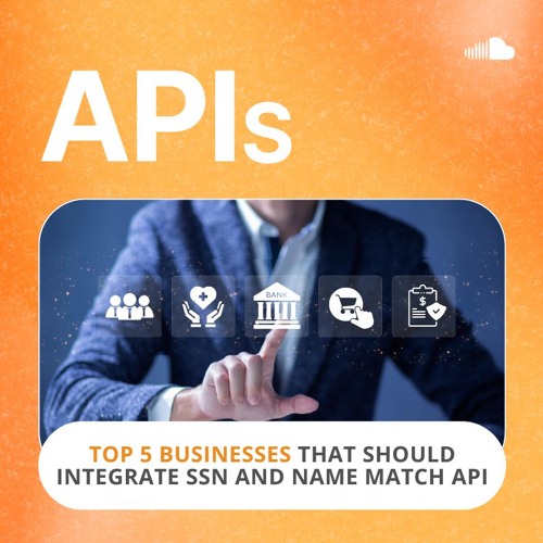 Stream Top 5 Businesses That Should Integrate SSN and Name Match API by Searchbug® | Listen ...