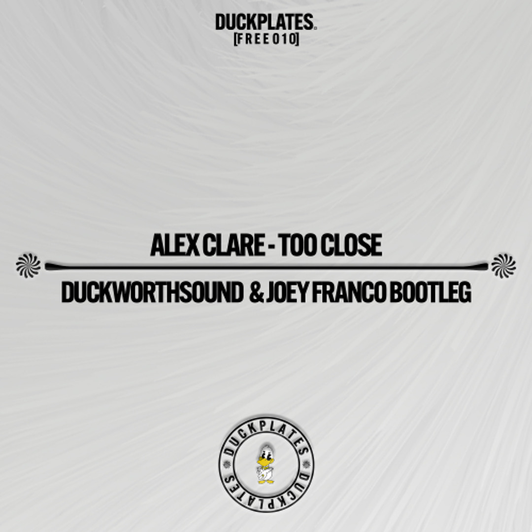 Stream Alex Clare - Too Close (Duckworthsound & Joey Franco Bootleg) by ...