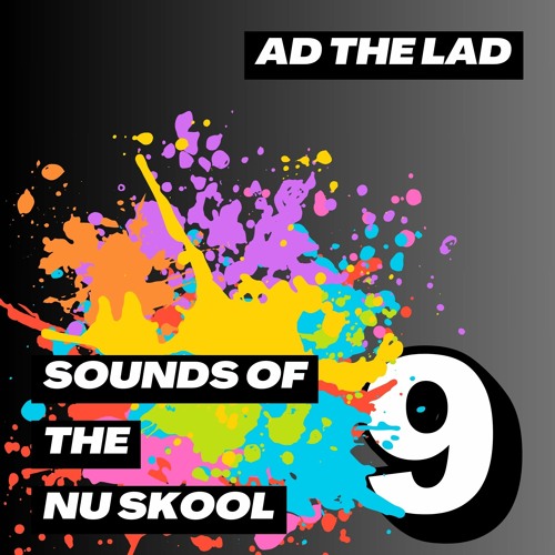 Stream Sounds Of The Nu Skool 9 (Free Download) by Adam Brophy | Listen ...