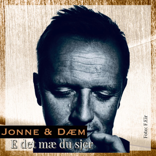Stream E det mæ du sjer by Jonne & Dæm | Listen online for free on ...