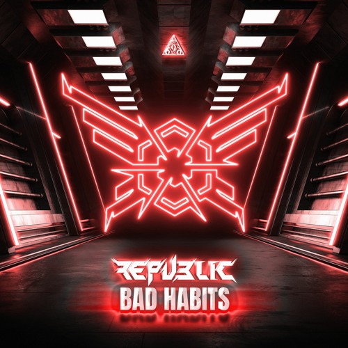 Stream Republic - Bad Habits by TRIPLE SIX RECORDS | Listen online for ...