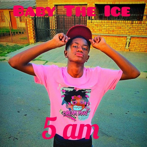 Stream 5 AM by Baby The Ice | Listen online for free on SoundCloud