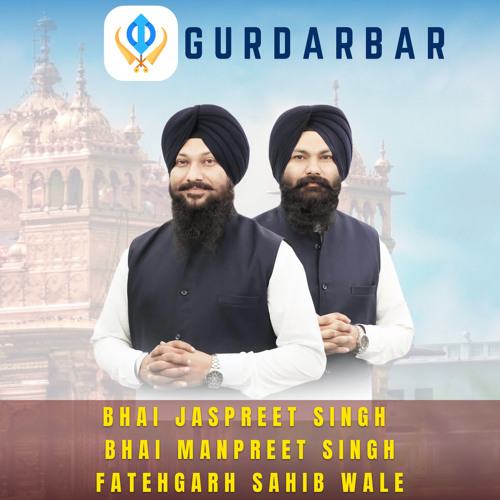 Stream Bhai Jaspreet Singh Fatehgarh Sahib Wale | Jai Jai Kar Kare by ...