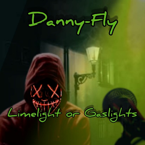 Stream Danny fly - limelight or the gaslights by Danny Da Flite ...