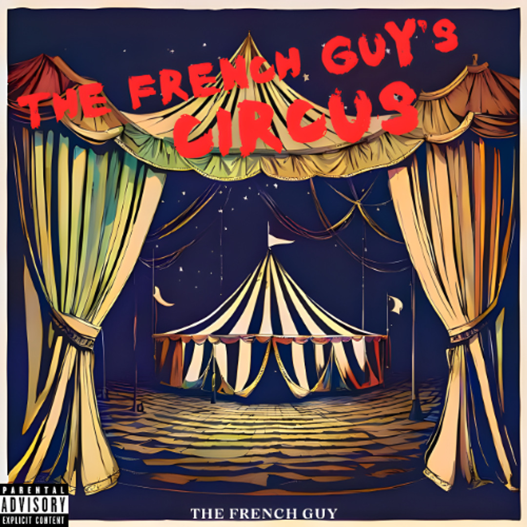 Stream The French Guy | Listen to The French Guy's Circus playlist ...