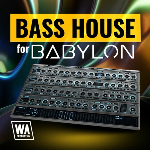 Stream Bass House For Babylon | 140 Babylon Presets by W. A. Production ...