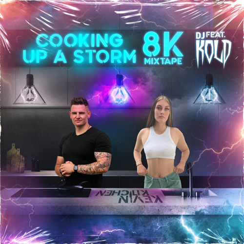 Stream Cooking Up A Storm Feat. Kold (Volume 33) by Kevin Kitchen ...