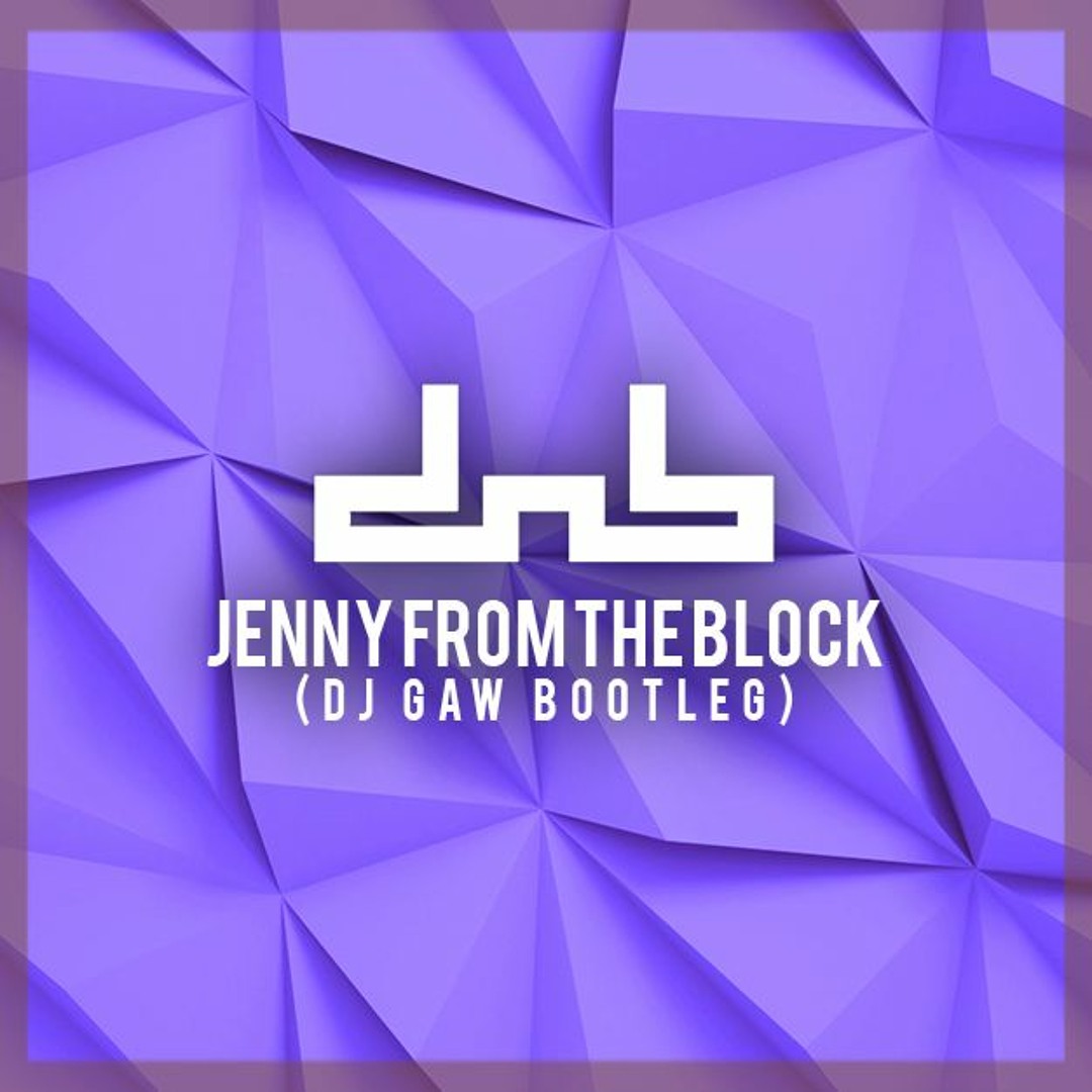 Stream Jennifer Lopez - Jenny From The Block (DJ GAW Bootleg) [Free ...