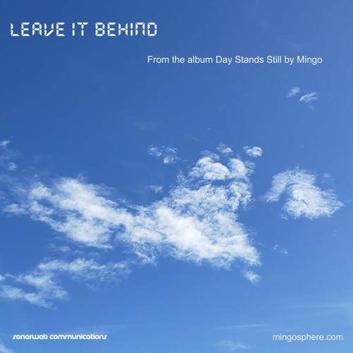 Stream Leave It Behind by Sonarweb Communications | Listen online for ...