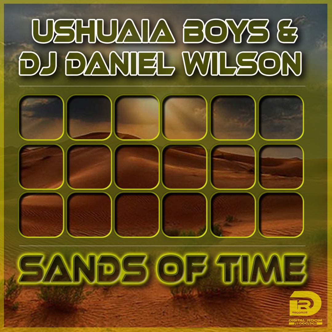 Stream Ushuaia Boys & Daniel Wilson - Sands of Time (Nick Papadatos ...