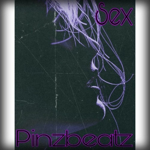Stream Sex Remix By Pinzbeatz 172 Listen Online For Free On Soundcloud