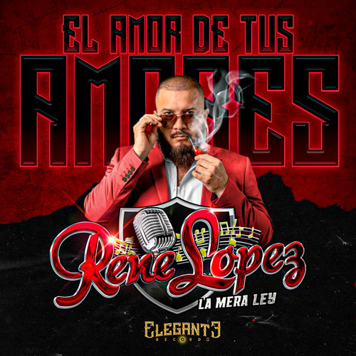 Stream El Amor De Tus Amores by Rene Lopez La Mera Ley | Listen online ...