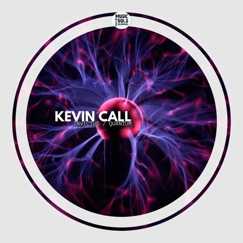 Stream Kevin Call - Invictus/Quantum by Music Tools Recordings | Listen ...