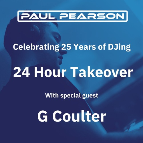 Stream G Coulter (Celebrating 25 Years of DJ Paul Pearson) by Paul ...
