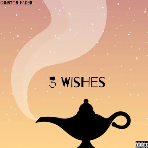 Stream 3 Wishes by Quinton Baker | Listen online for free on SoundCloud