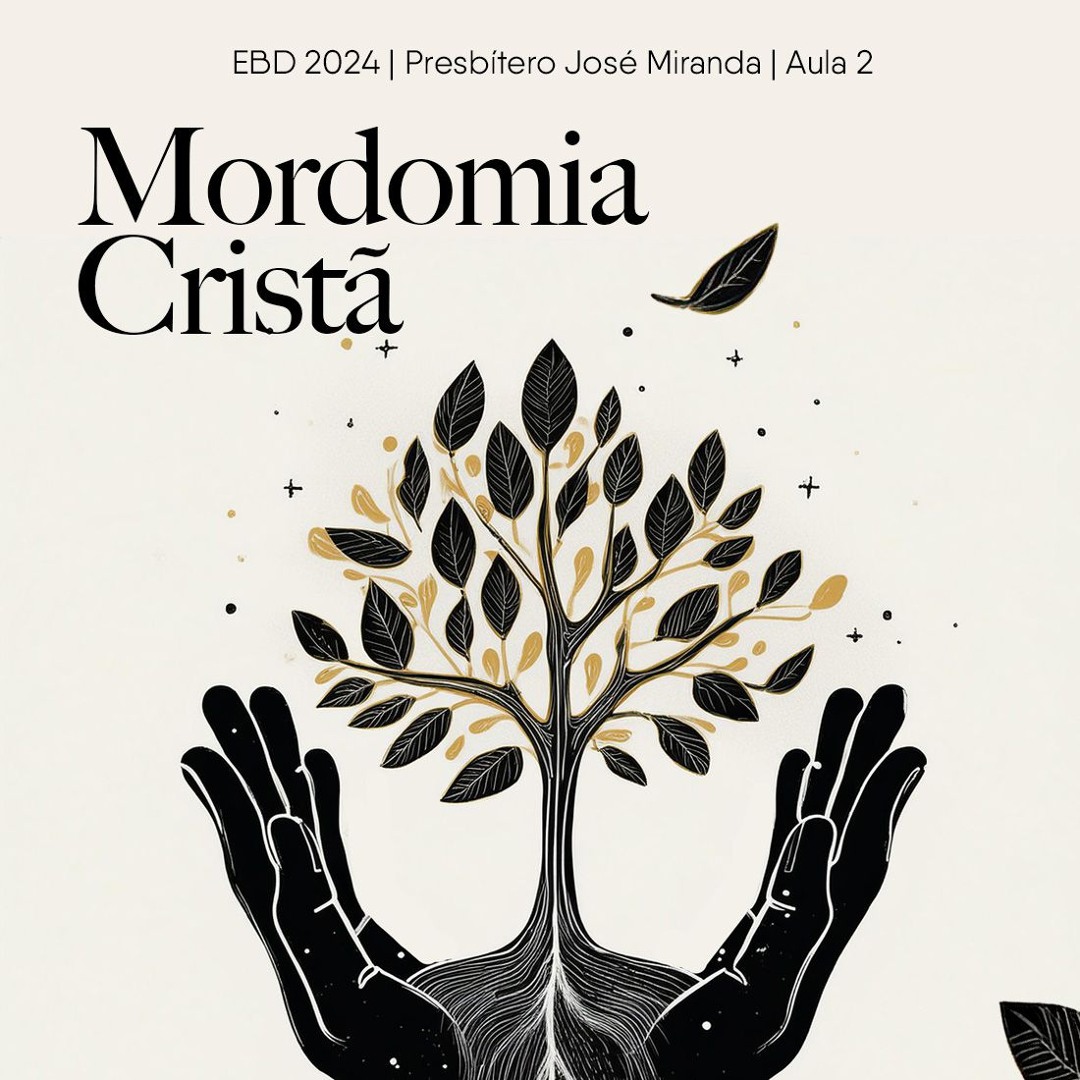 Stream Mordomia Cristã | José Miranda | EBD | EP 2 by IPP | Listen ...